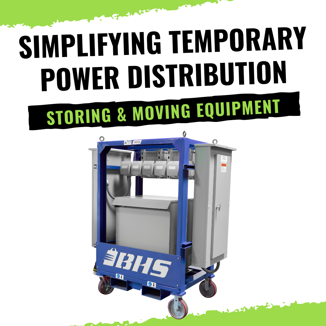 Simplifying Temporary Power Distribution: Storing and Moving Equipment ...